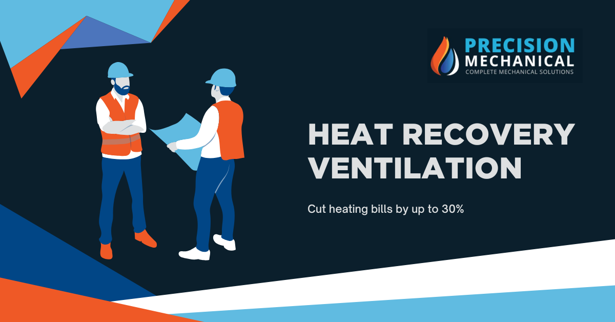Heat Recovery Ventilation Systems - Precision Mechanical Ltd